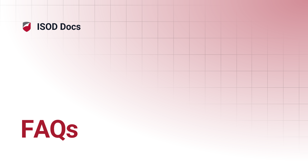 FAQs | ISOD Docs